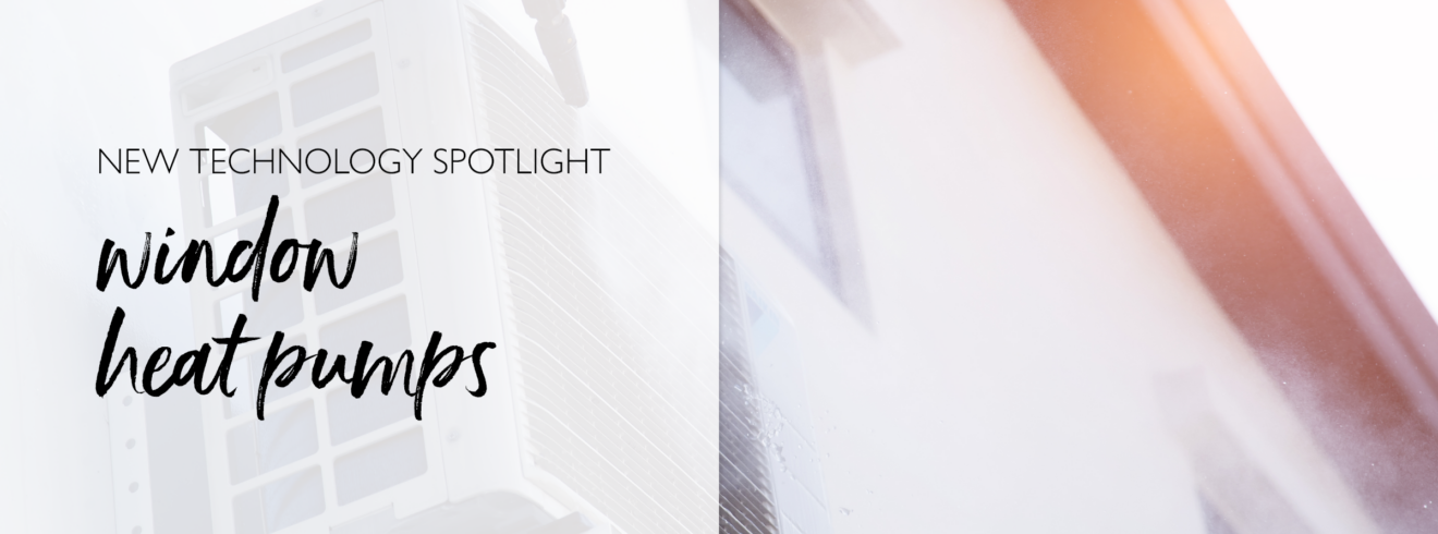 New Technology Spotlight: Window Heat Pumps - Wattsmart Home